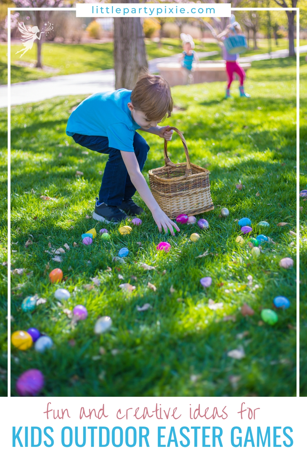 Beyond the Basic Egg Hunt: Outdoor Easter Games and Activities For ...